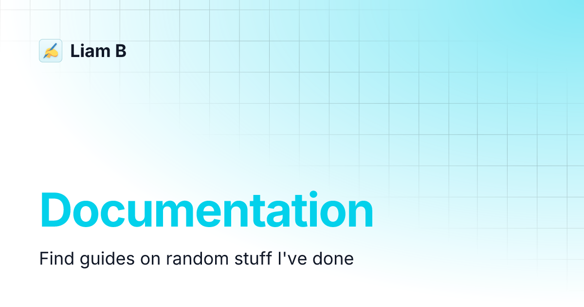 Documentation | Liam B